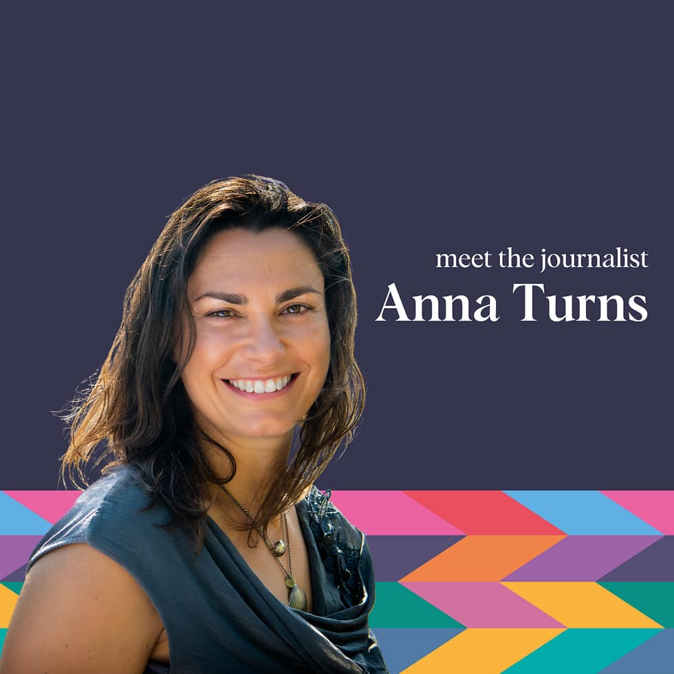 Meet the Journalist – Anna Turns | Kasa Communications