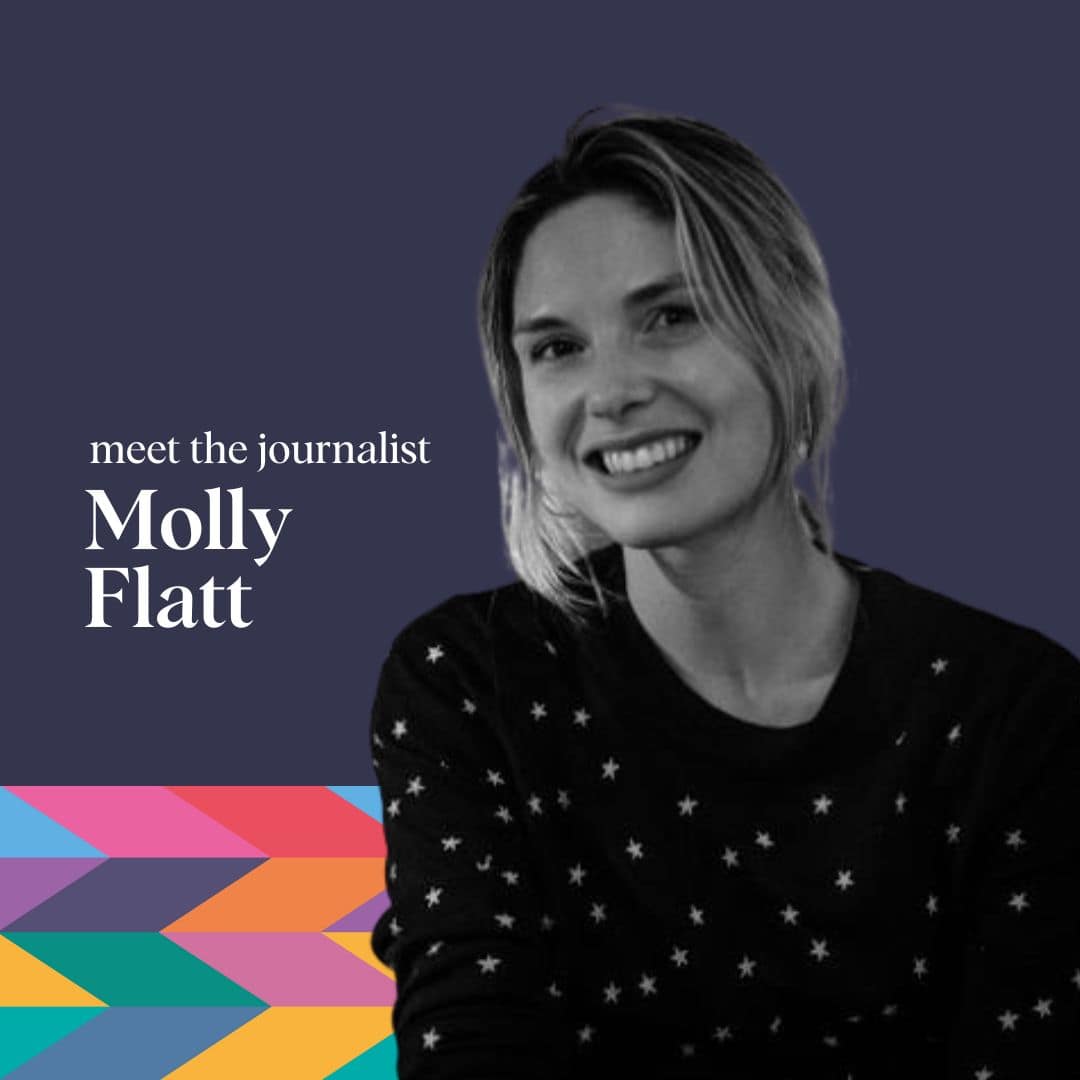 Meet the Journalist: Molly Flatt | Kasa Communications